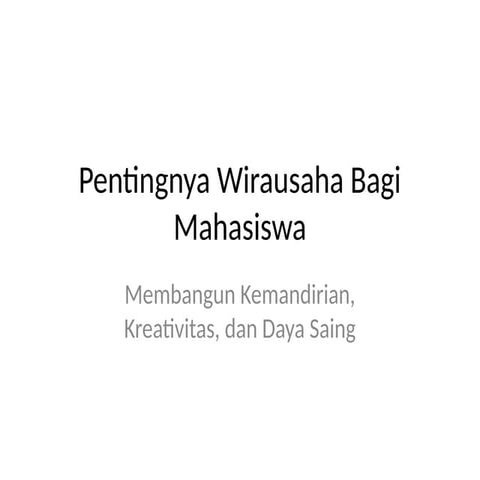 Pentingnya_Wirausaha_Bagi_Mahasiswa.pptx