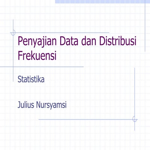 Penyajian Data dan Distribusi Frekuensi | PPTX