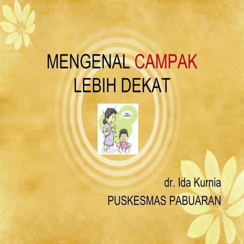 PENYULUHAN_CAMPAK.ppt