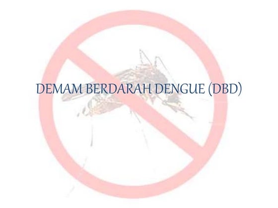 presentasi tentang DBD (Demam Berdarah Dengue).pptx