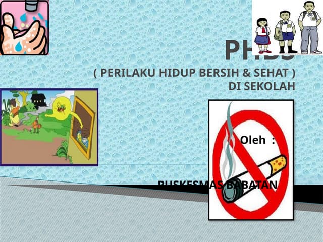 Perilaku hidup bersih dan sehat (PHBS) Sekolah_20240711_103118_0000.pptx