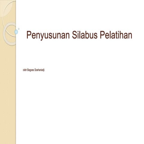 penyusunan-silabus-pelatihan oleh Bagoes Soehariadji.pptx