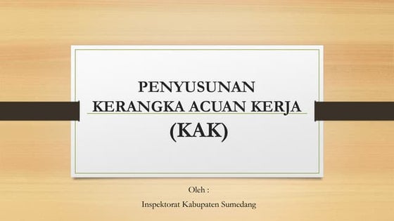 Contoh Kerangka Acuan Kerja (KAK) pengadaan barang jasa pemerintah | PDF