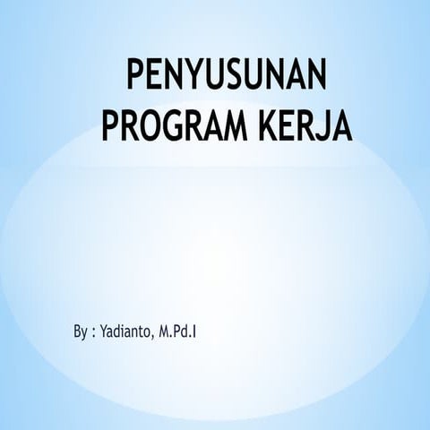 PENYUSUNAN PROGRAM KERJA SUATU ORGANISASI.pptx