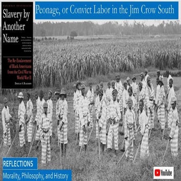 Slavery By Another Name, Convict Labor in the Jim Crow Deep South | PPT