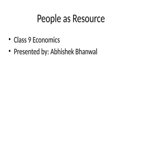 People as Resource Class9 Subject: Class 9 Economics Total Slides: ~12 ...