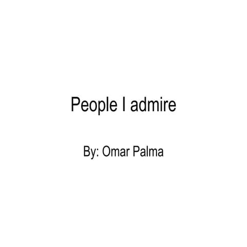 People I Admire | PPT