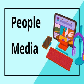 people as media versus people in media. This topic will help the ...
