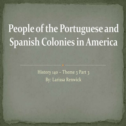 People of the portuguese and spanish colonies in | PPTX