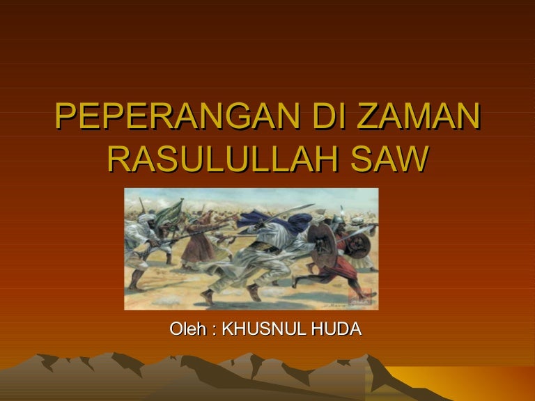 Peperangan di zaman rasulullah SAW