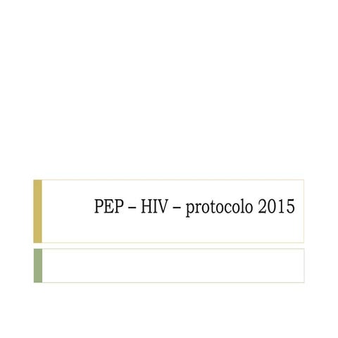 Pep – hiv – protocolo 2015 | PPT