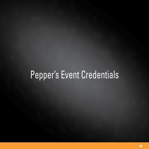 Pepper Event Credentials, Oct 2009 | PPT