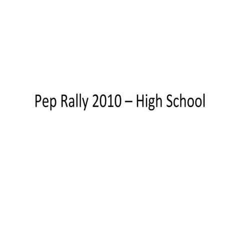 Pep Rally 2010 – High School | PPT | Prom | Personal Celebrations ...