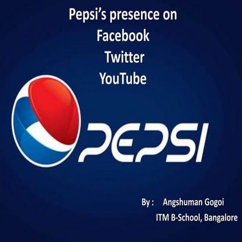 Pepsi (presence in facebook,twitter,youtube) | PPTX