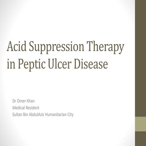 Peptic ulcer disease and acid suppression therapy | PPTX