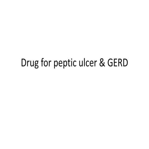 Peptic ulcer, GERD; management | PPTX