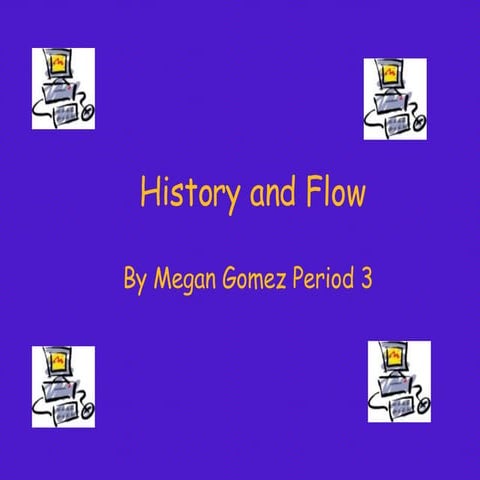 per3_historyandflow_Gomez | PPT