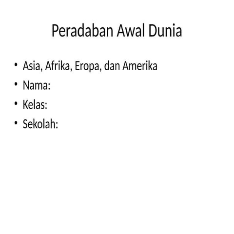 Peradaban_Awal_Dunia SEJARAH TINGKAT LANJUT.pptx