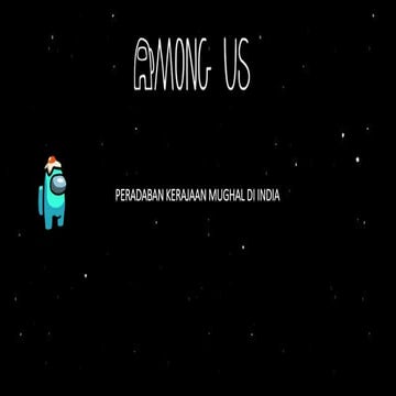 PERADABAN KERAJAAN MUGHAL DI INDIA among us.pptx