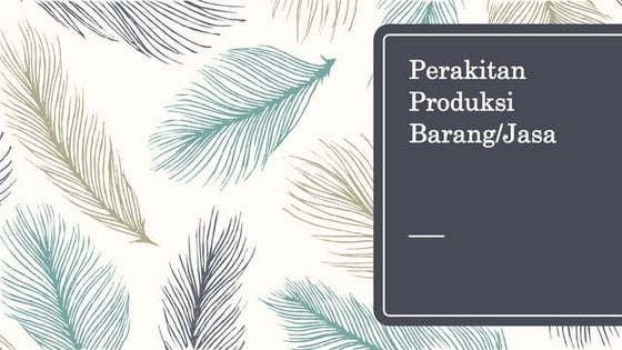 Produksi Massal & Perakitan Produk | PPT