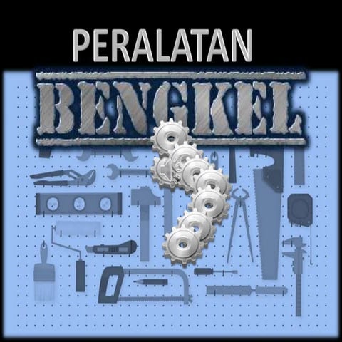 Peralatan bengkel atau workshop perawatan alat berat | PPSX