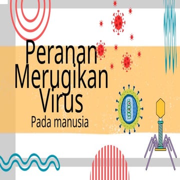 Peranan merugikan Virus dalam kehidupan.pptx