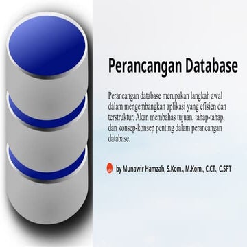Perancangan database merupakan langkah awal dalam mengembangkan ...