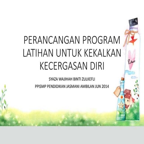 Perancangan program latihan untuk kekalkan kecergasan diri | PPTX