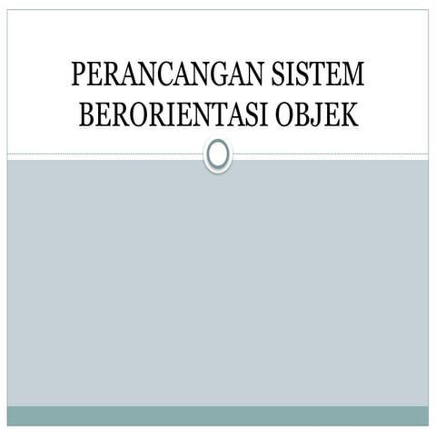 PERANCANGAN_SISTEM_BERORIENTASI_OBJEK_1.pptx