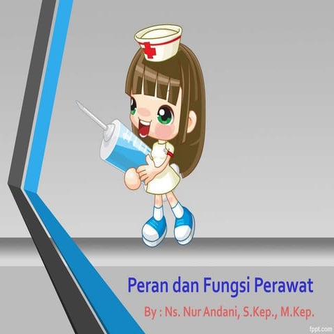 Peran_dan_fungsi_perawat.ppt