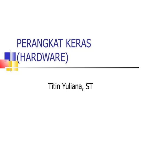 Materi Perangkat Keras Komputer dan Input | PPTX