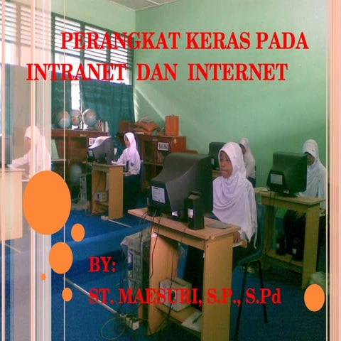 Perangkat keras intranet n internet | PPT