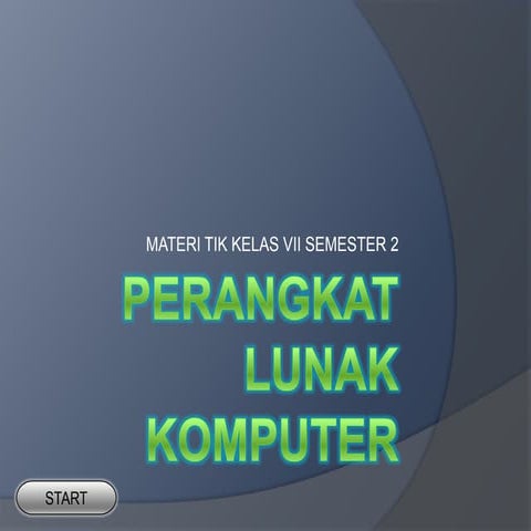 Perangkatlunakkomputer 7b | PPT