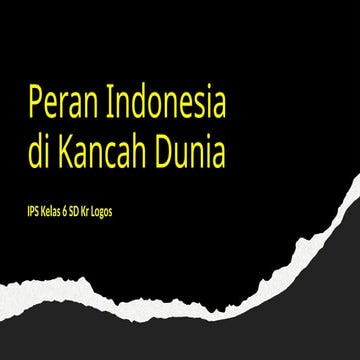 Peran Serta Indonesia di Kancah Dunia.pptx