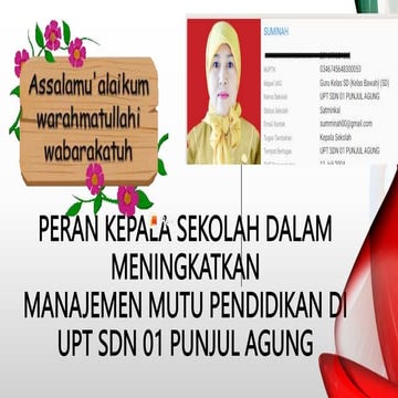 PERAN KEPALA SEKOLAH DALAM MENINGKATKAN MANAJEMEN MUTU PENDIDIKAN DI UPT SDN 01 PUNJUL AGUNG.pptx