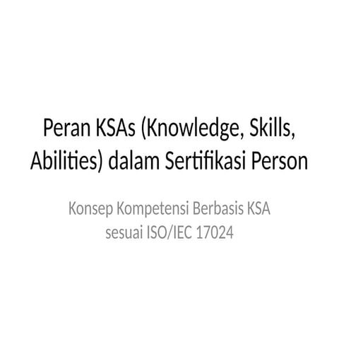 Peran_KSAs_dalam_Sertifikasi_Person (1).pptx