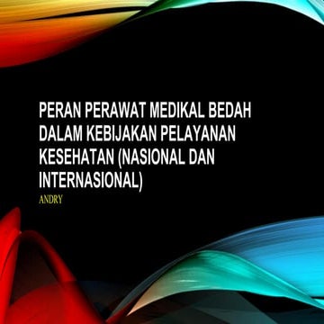 PERAN PERAWAT MEDIKAL BEDAH Dalam Kebijakan Pelayanan Kesehatan | PDF