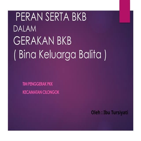 materi pembinaan bkb atau bina keluarga balita oleh pkk | PDF