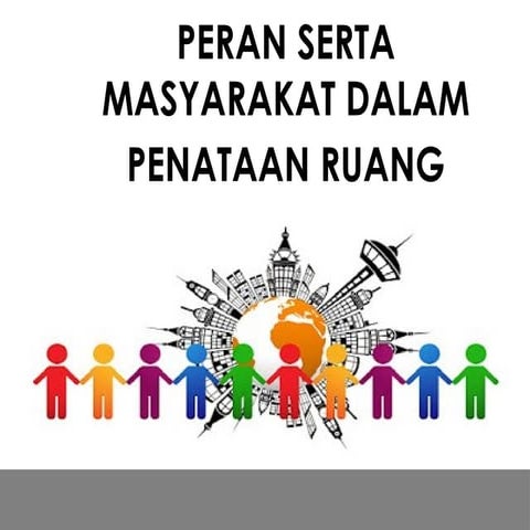 Peran Serta Masyarakat dalam Penataan Ruang.pptx