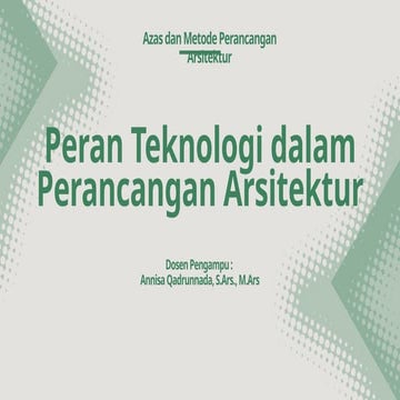 Peran Teknologi Dalam Perancangan Arsitektur Pptx