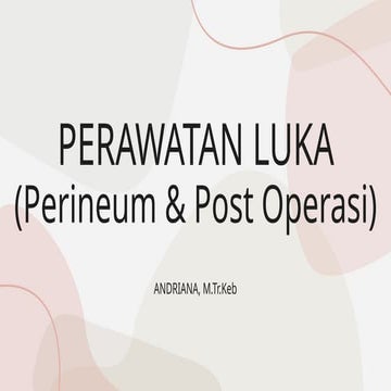 perawatan luka post operasi dan perineum [Autosaved].pptx