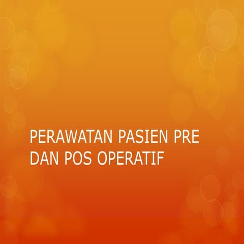 PERAWATAN PASIEN PRE DAN POS OPERATIF.pptx