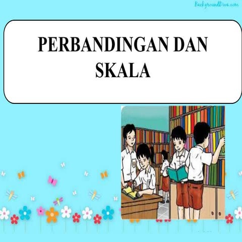 Perbandingan dan skala 5 | PPTX