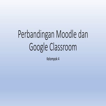 Perbandingan Moodle dan Google Classroom.pptx