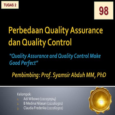 Perbedaan quality assurance dan quality control adi wibowo, medina ...