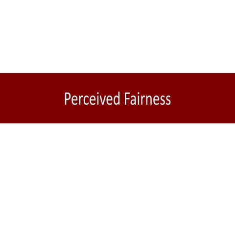 Perceivedfairness | PPTX