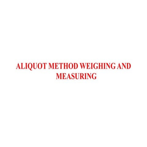 Aliquot-Method for weighing and measuring.pdf