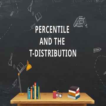 PERCENTILE and T distributions in grade 11 mathematics | PPTX