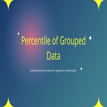 Percentile of the grouped data in statistics | PPTX