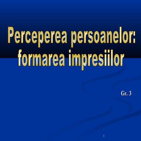 Perceperea persoanelor,formarea impresiilor (2) | PPT